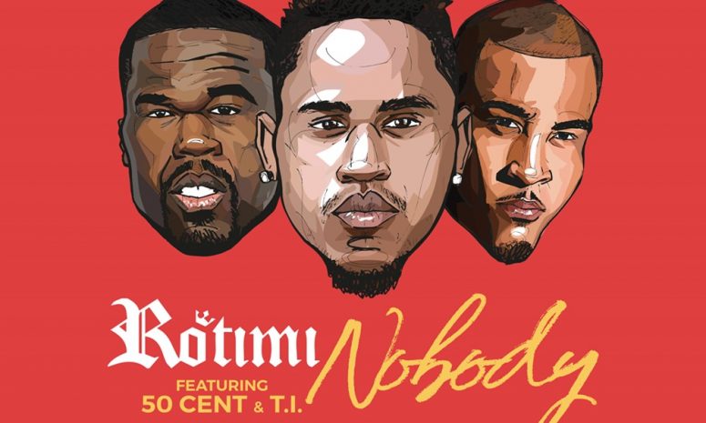 Rotimi – Nobody ft. 50 Cent & T.I. - Singersroom.com