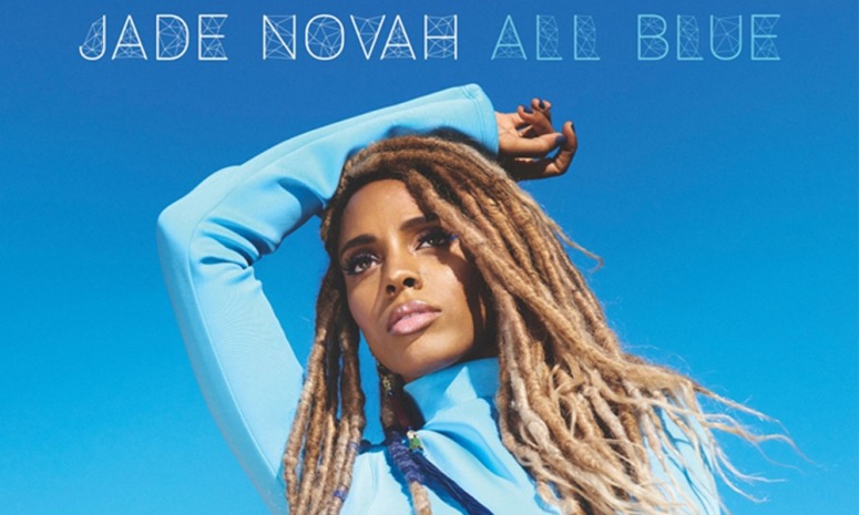 Jade Novah Releases Debut Album, ‘All Blue’ + ‘Intuition’ Video ...
