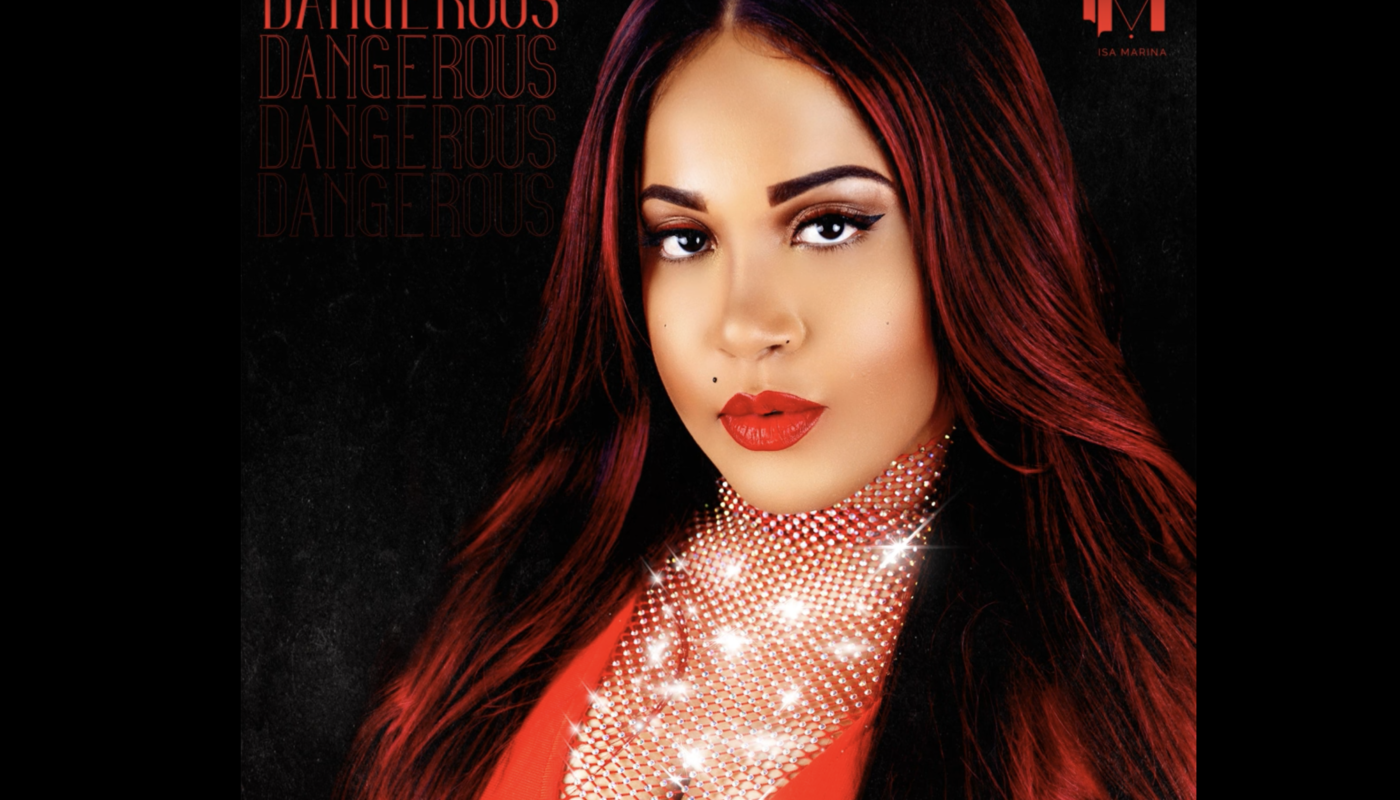Isa Marina dazzles with her new single “Dangerous” - Singersroom.com