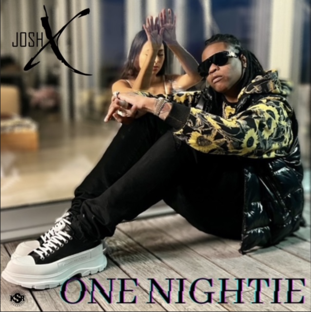 Josh X releases new single “One Nightie” - Singersroom.com